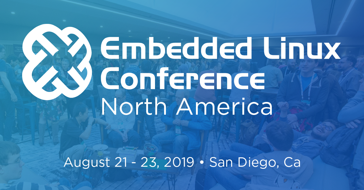 Attend - Embedded Linux Conference North America 2019